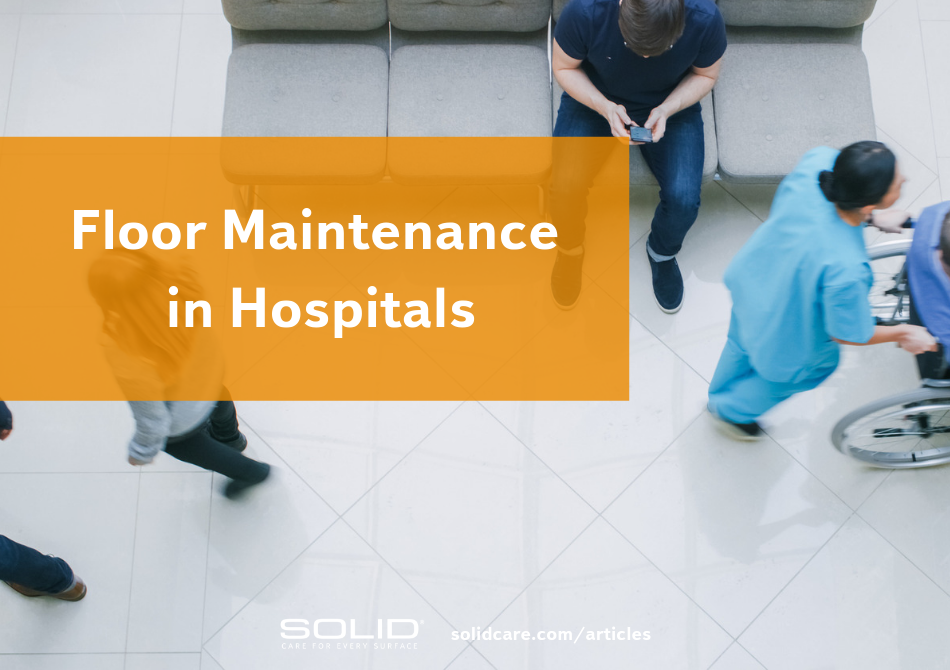 Floor Maintenance in Hospitals - SOLID
